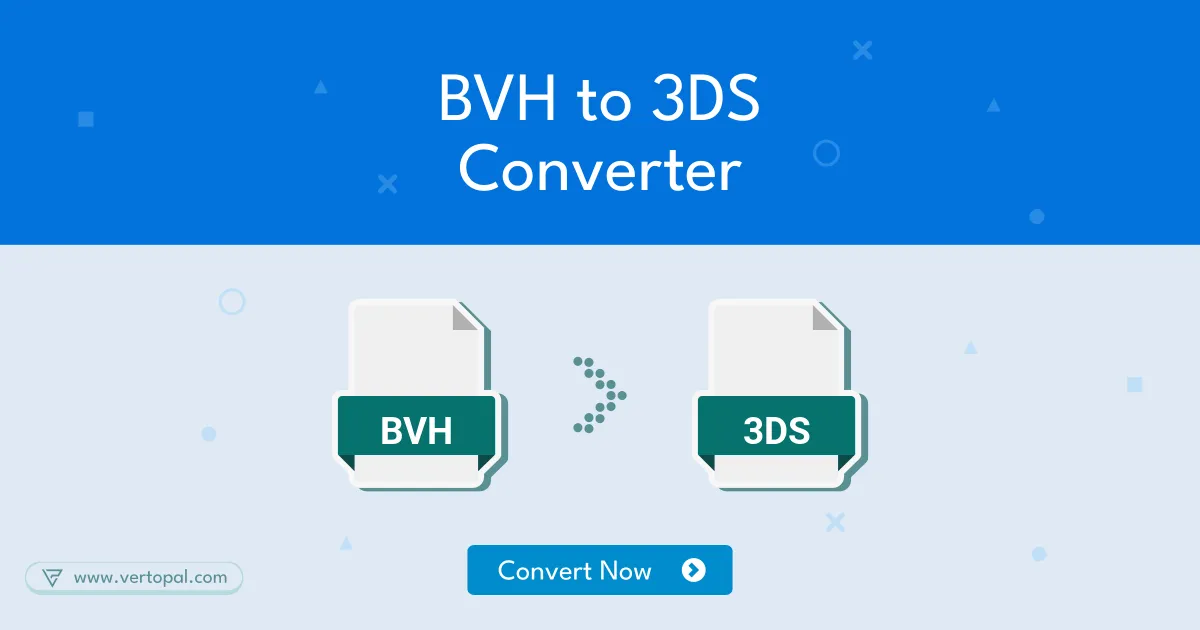 Online BVH to 3DS Converter - Vertopal