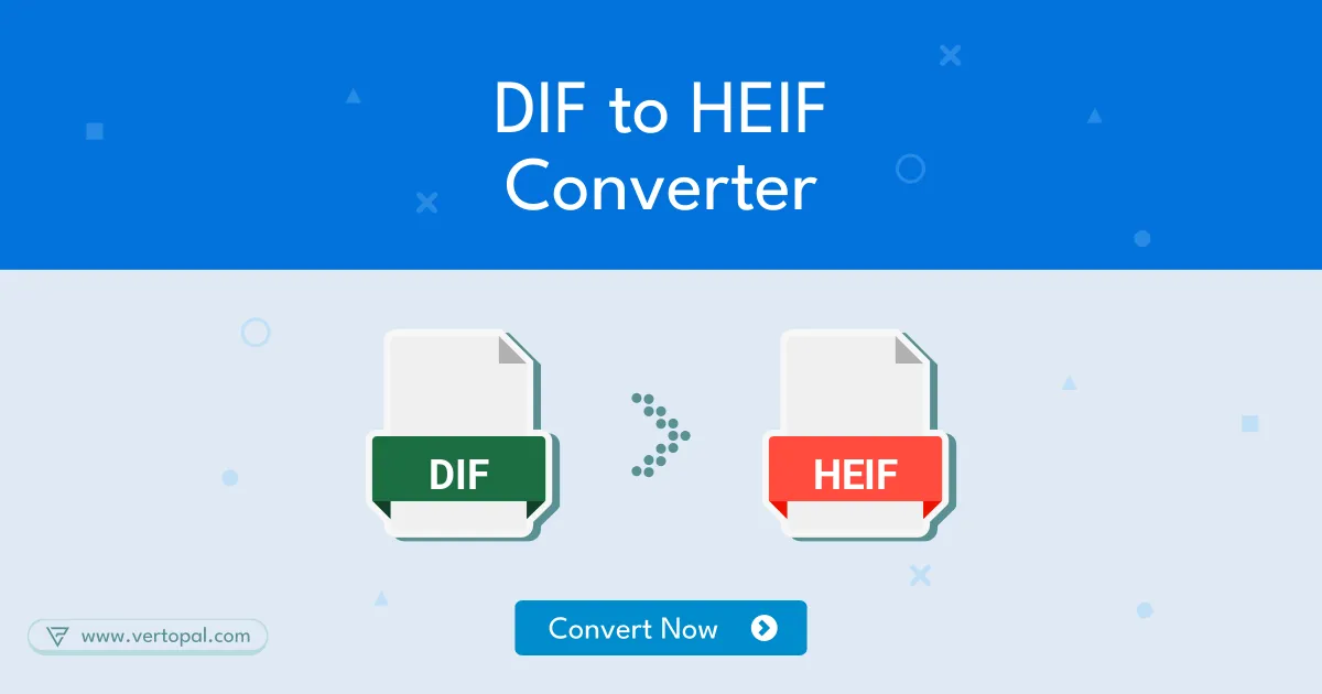 Online DIF to HEIF Converter - Vertopal