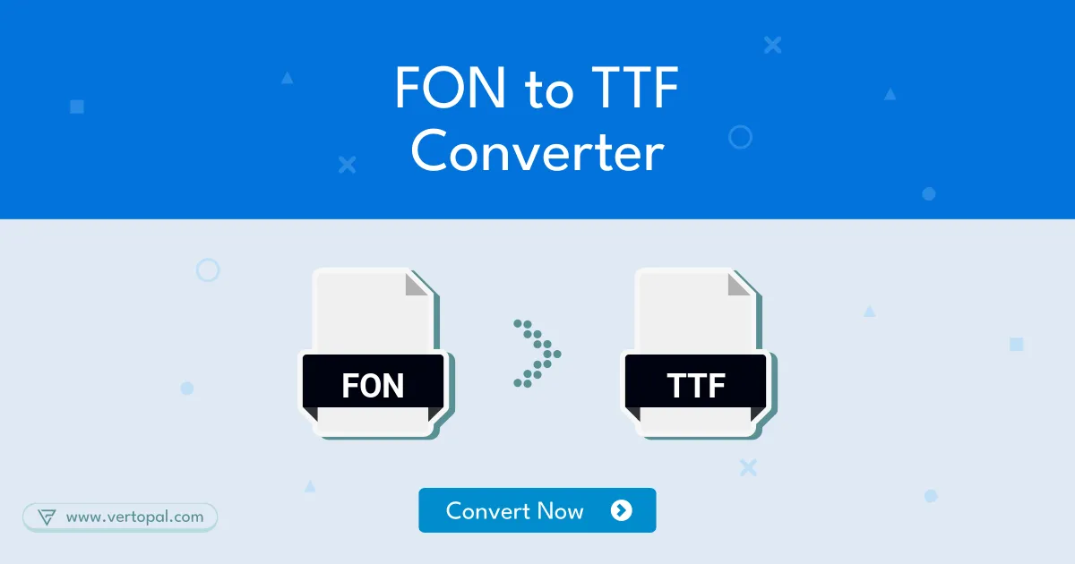 Online FON to TTF Converter - Vertopal
