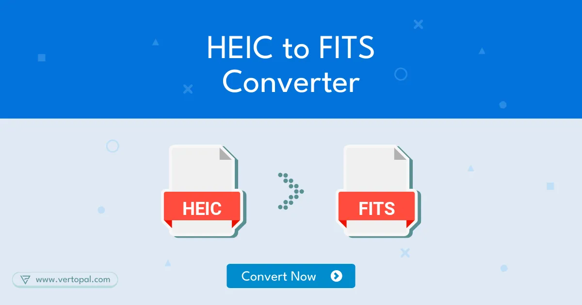 Online HEIC to FITS Converter - Vertopal
