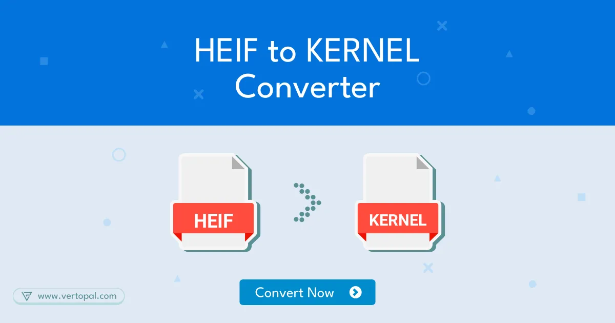 Online HEIF to KERNEL Converter - Vertopal