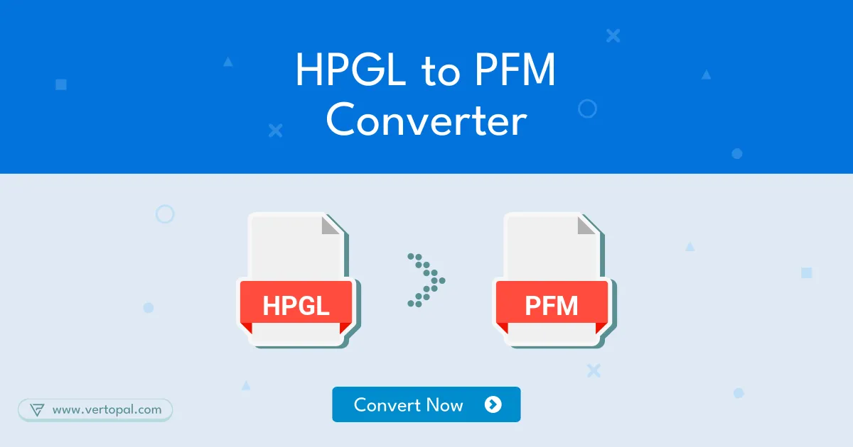 Online HPGL to PFM Converter - Vertopal