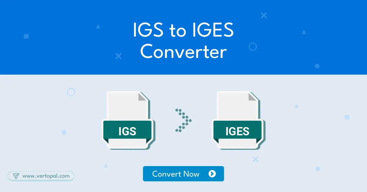 Online IGS to IGES Converter - Vertopal