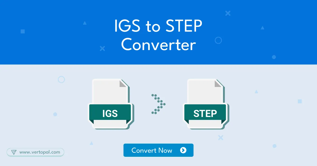 Online IGS to STEP Converter - Vertopal