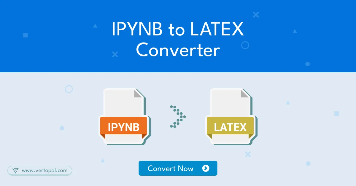 Online IPYNB (Jupyter Notebook) to LATEX Converter - Vertopal Online IPYNB (Jupyter Notebook) to LATEX Converter - Vertopal