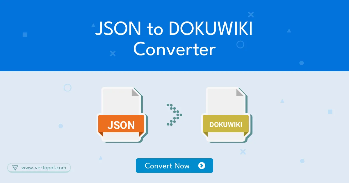 Online JSON to DOKUWIKI Converter - Vertopal