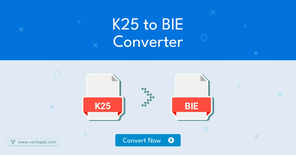 Online K25 to BIE Converter - Vertopal