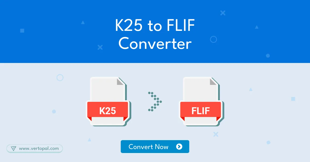 Online K25 to FLIF Converter - Vertopal