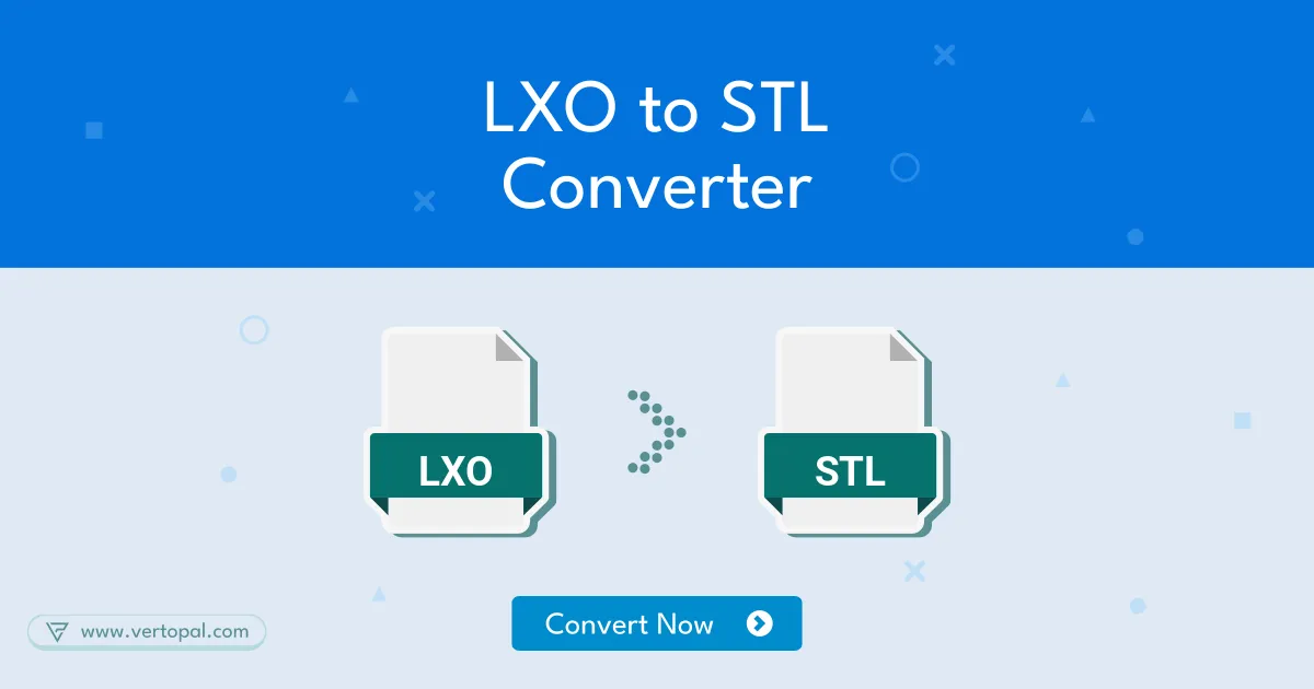 Online LXO to STL Converter - Vertopal