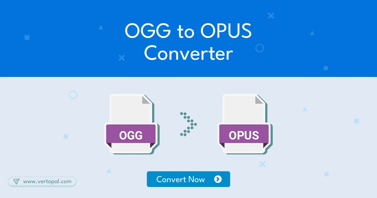 Online OGG to OPUS Converter - Vertopal