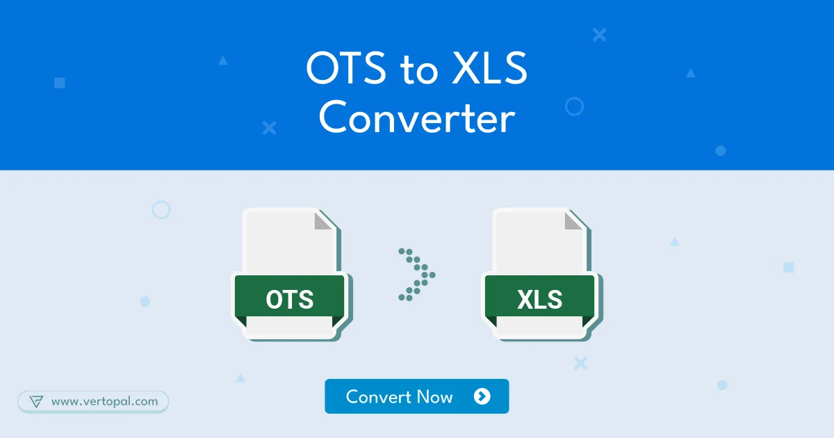 Online OTS to XLS (Excel) Converter - Vertopal