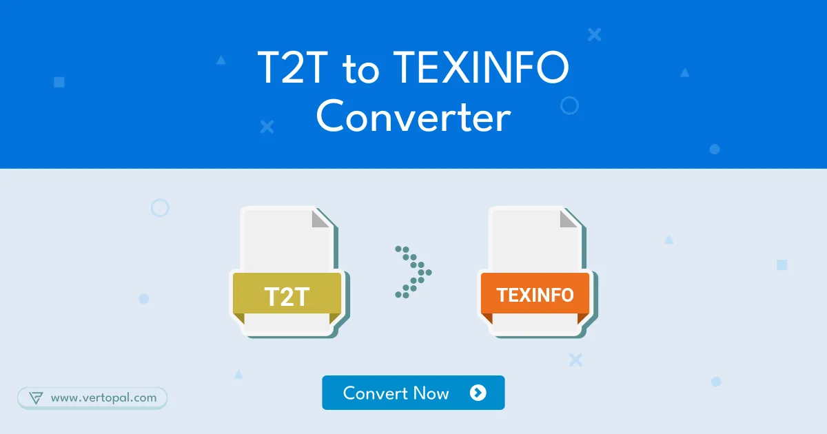 Online T2T to TEXINFO Converter - Vertopal