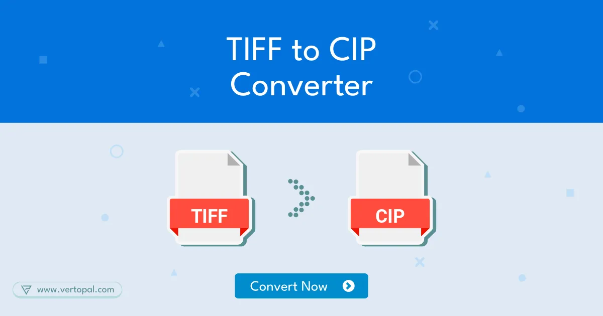 Online TIFF to CIP Converter - Vertopal