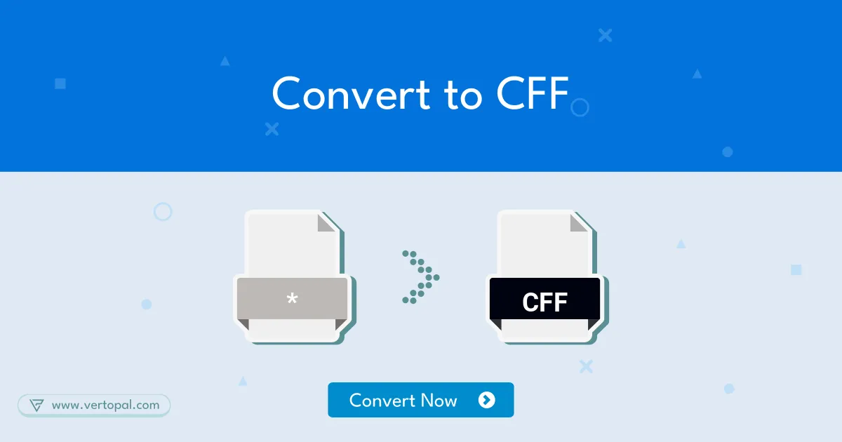 Online Convert to CFF - Vertopal