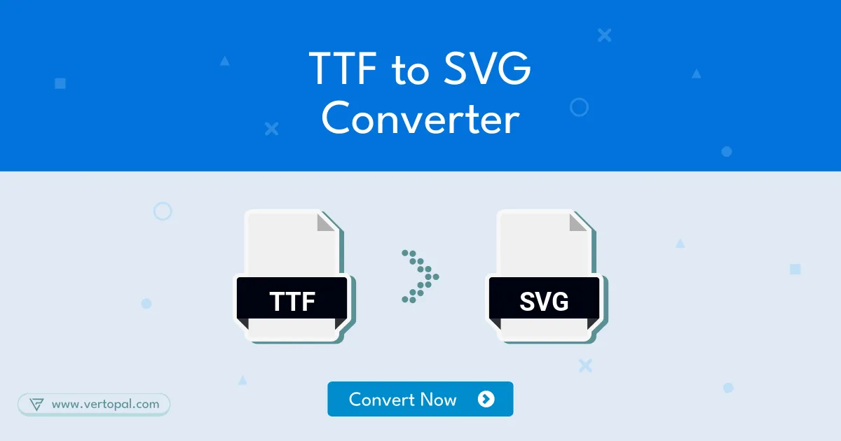 Online TTF to SVG FONT Converter - Vertopal