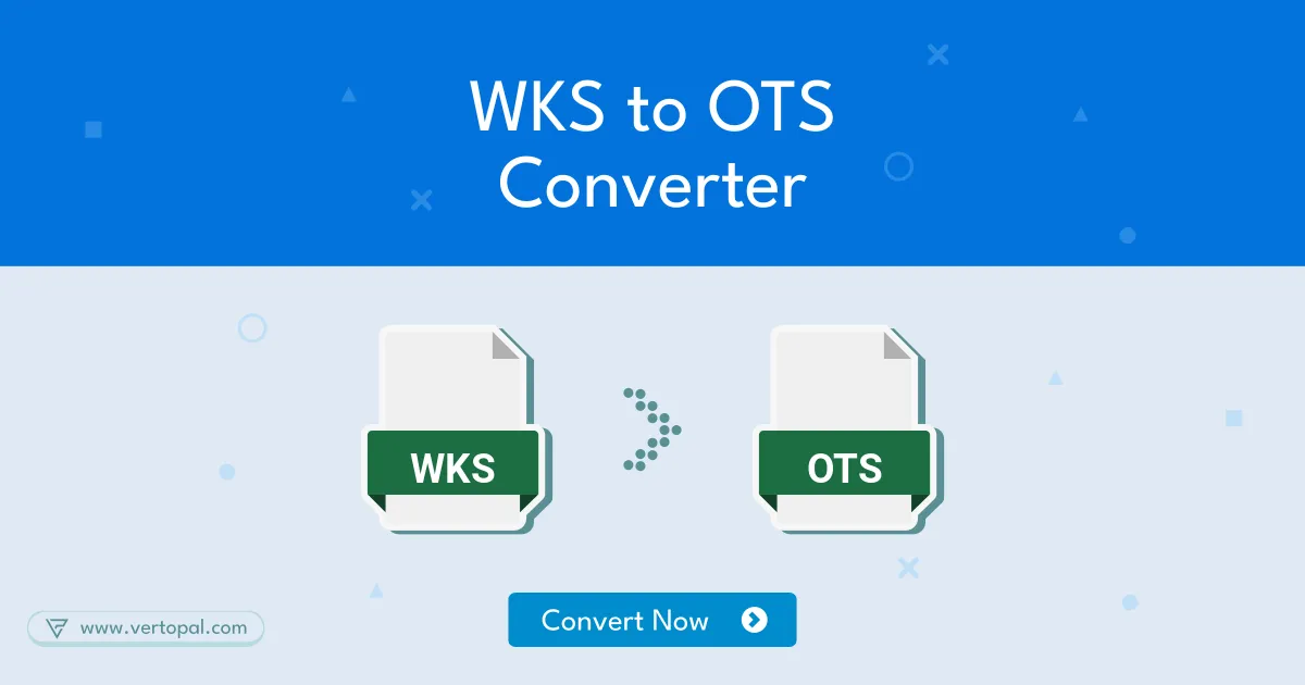 Online WKS to OTS Converter - Vertopal
