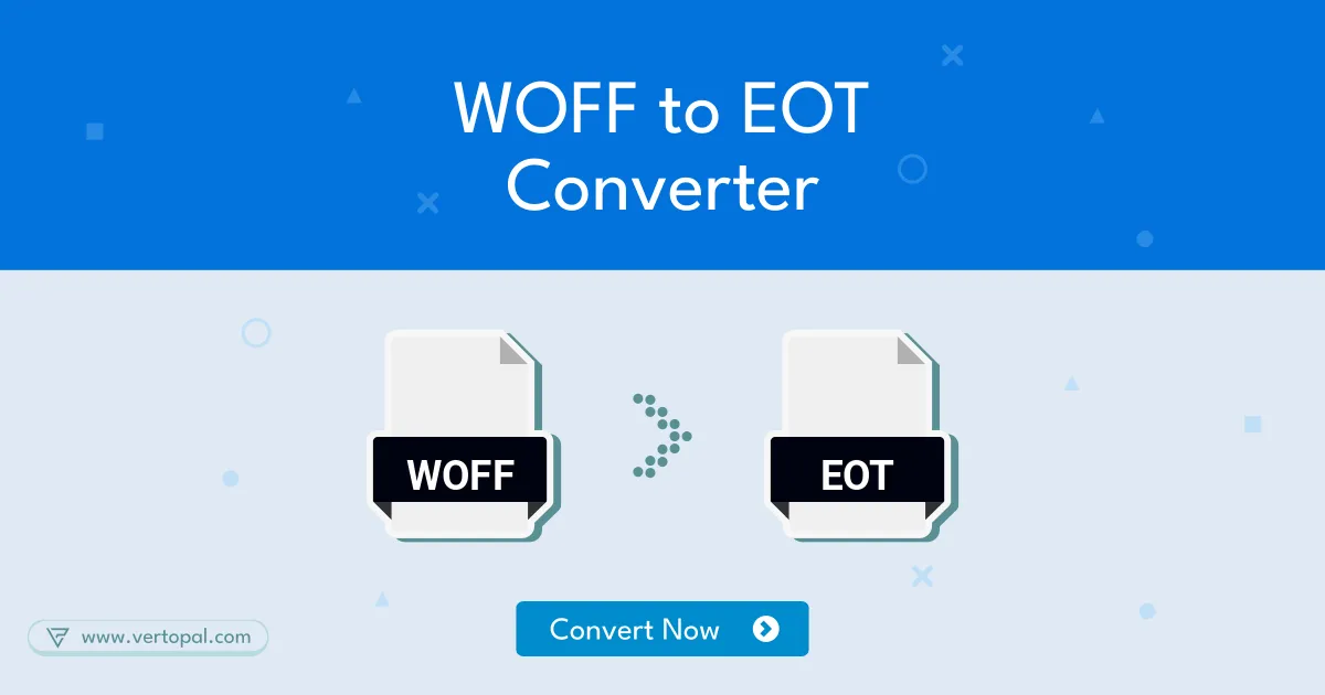 Online WOFF to EOT Converter - Vertopal