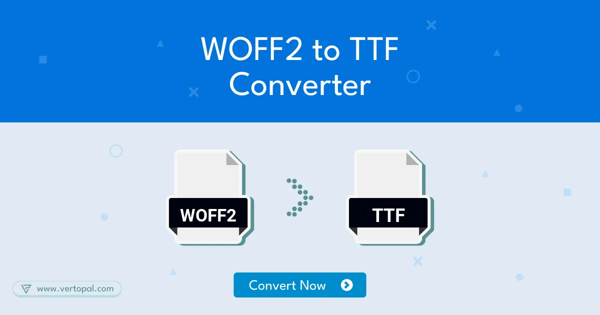 Online WOFF2 to TTF Converter - Vertopal