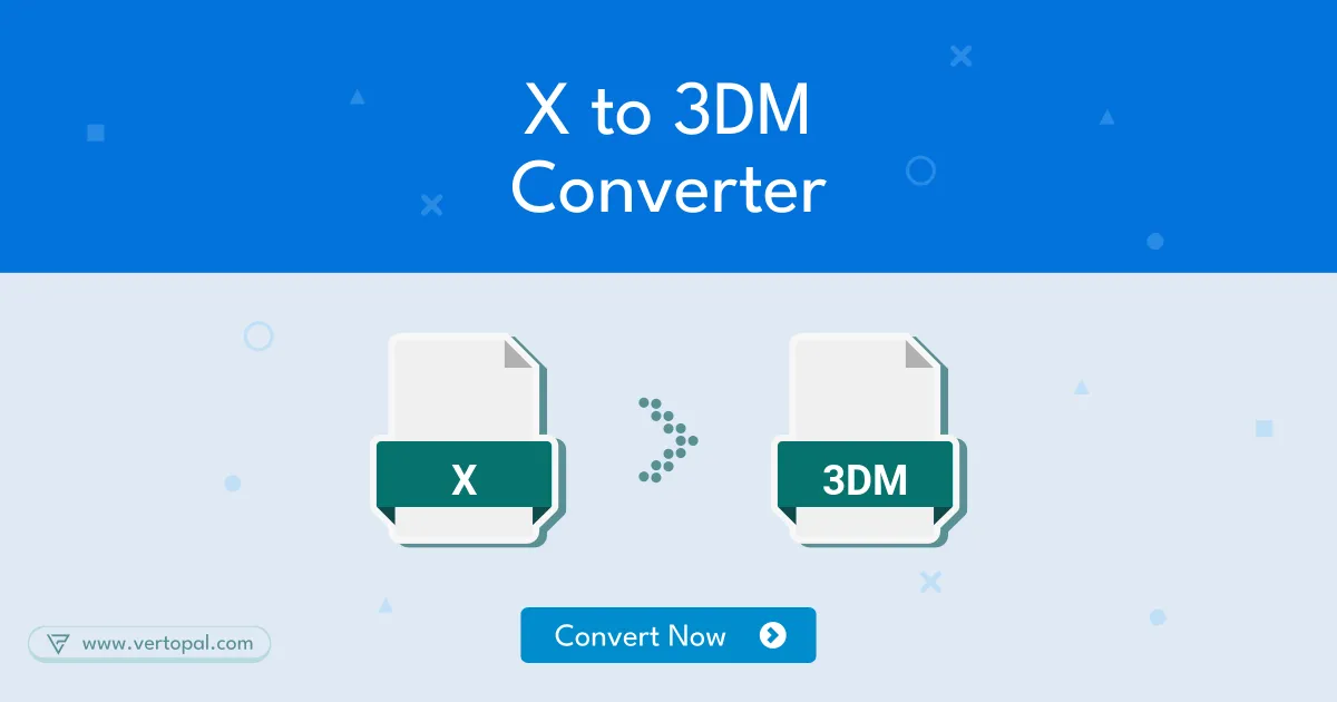 Online X to 3DM Converter - Vertopal