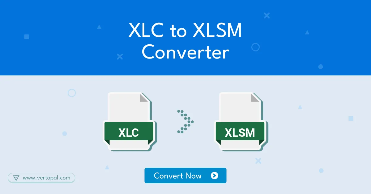 Online XLC to XLSM Converter - Vertopal